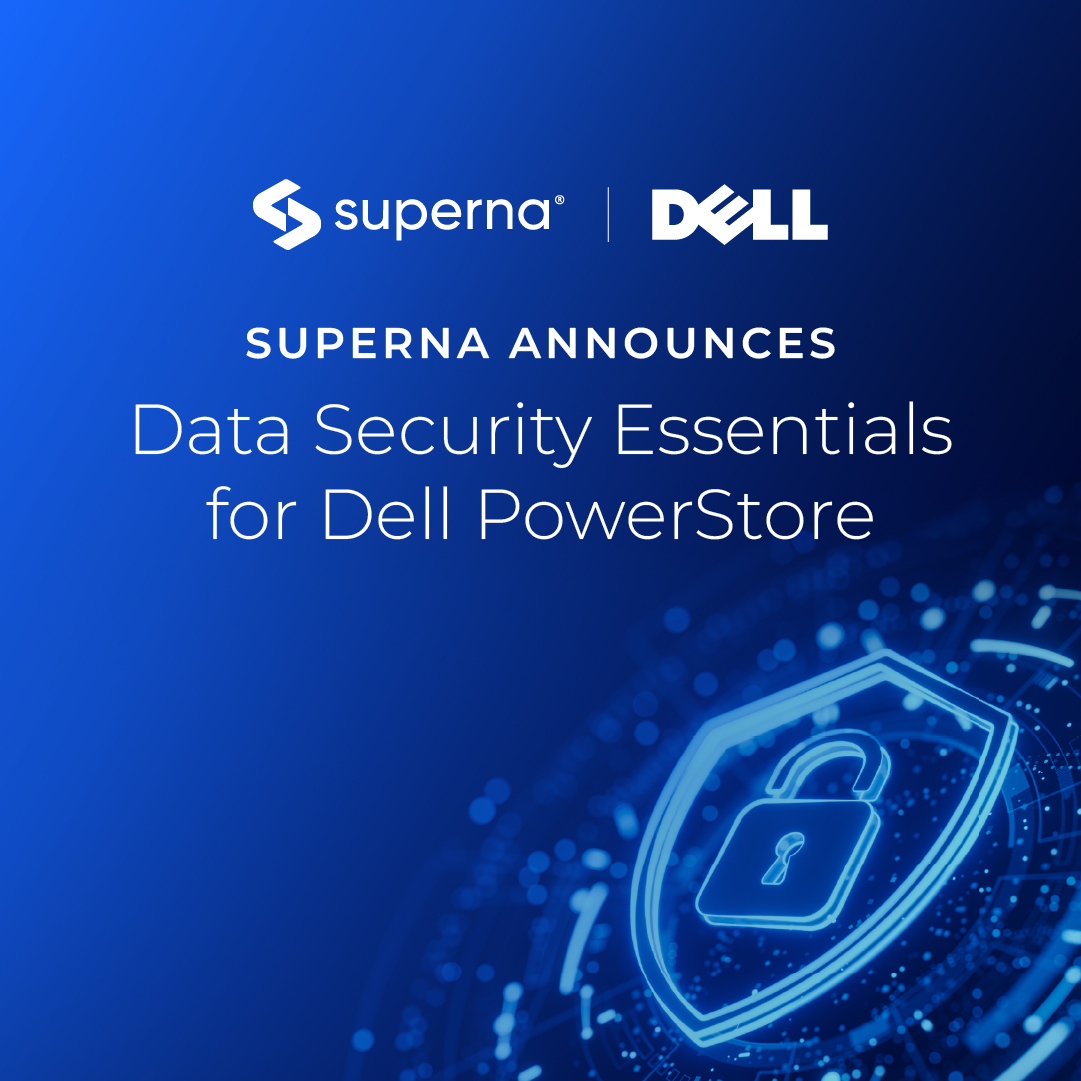 Superna Launches Data Security Essentials for Dell PowerStore ...